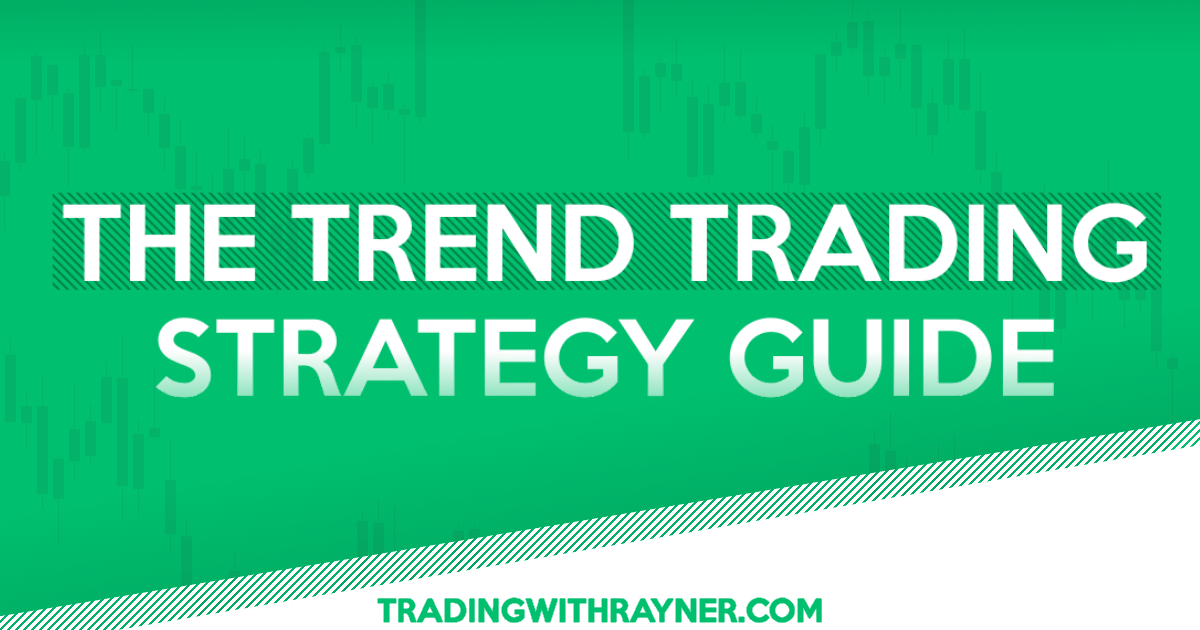 The Trend Trading Strategy Guide