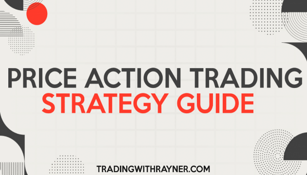 The Price Action Trading Strategy Guide