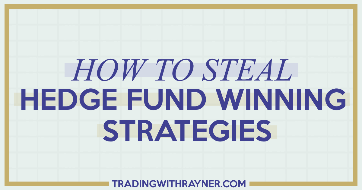 How to Ethically "Steal" Hedge Fund Winning Strategies