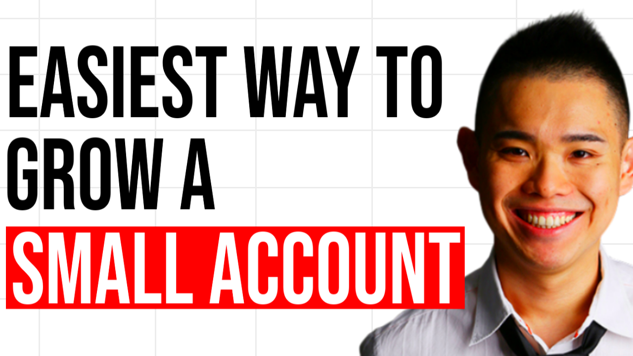 What is the easiest way to grow a small trading account