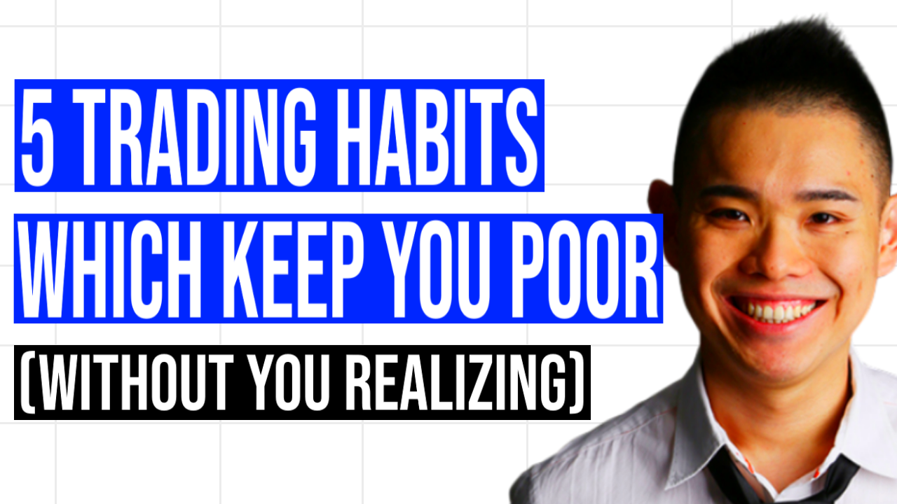 5 Trading Habits That Keep You Poor Without You Realizing It ...