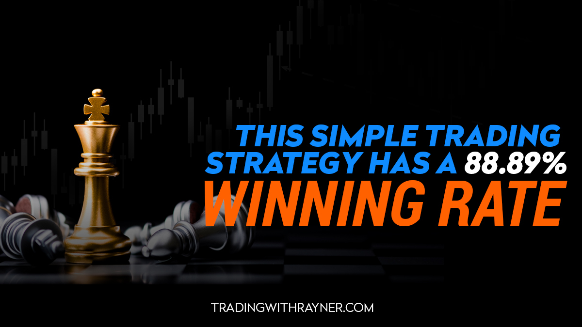 A Simple Trading Strategy with the winning rate of 88.89%